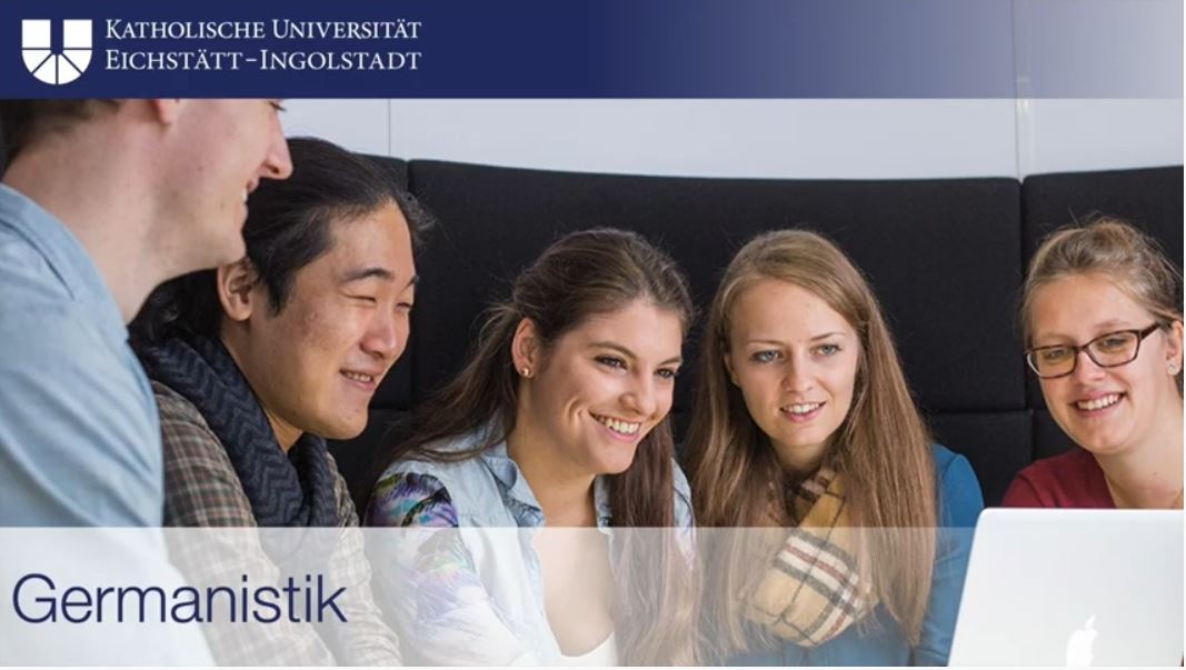 B.A. Germanistik: Katholische Universität Eichstätt - Ingolstadt